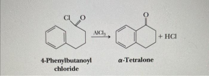 Solved 4-Phenylbutanoyl α-Tetralone chloride | Chegg.com