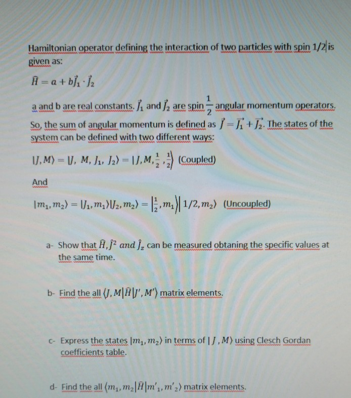 Hamiltonian operator defining the interaction of two | Chegg.com