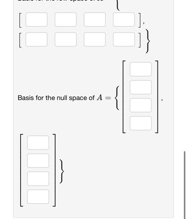 Solved and the null space of the matrix | Chegg.com