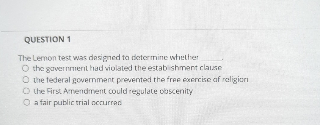 Solved QUESTION 1The Lemon test was designed to determine | Chegg.com