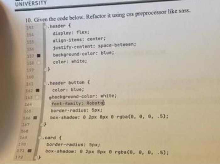 Solved UNIVERSITY 10. Given the code below. Refactor it | Chegg.com