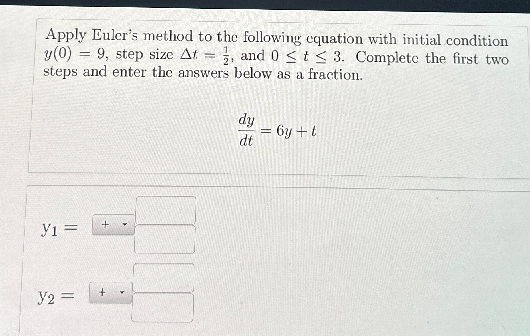 Solved Apply Euler's method to the following equation with | Chegg.com