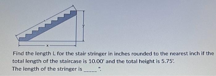 Solved Find the length L for the stair stringer in inches | Chegg.com