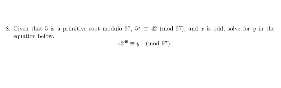 Solved 8. Given that 5 is a primitive root modulo | Chegg.com