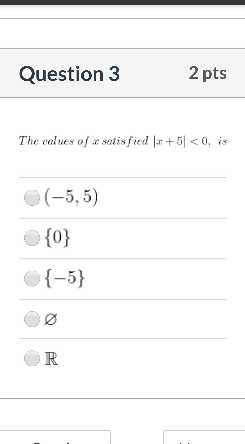 Solved Question 3 2 pts The values of x satisfied (x + 5