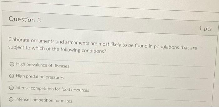 Solved Elaborate ornaments and armaments are most likely to | Chegg.com