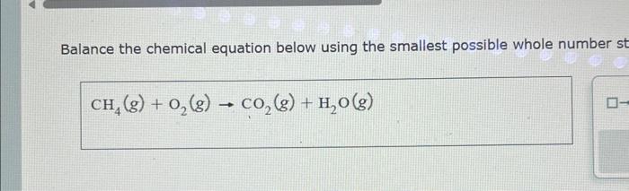 Solved Balance the chemical equation below using the | Chegg.com