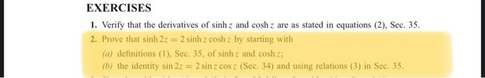 Solved EXERCISES 1. Verify that the derivatives of sinhz and | Chegg.com