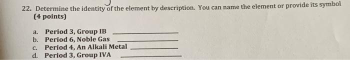 Solved 22. Determine the identity of the element by | Chegg.com
