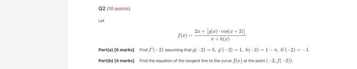 Solved Q2 (10 points) Let f(x)=π+h(x)2x+[g(x)⋅cos(x+2)] | Chegg.com