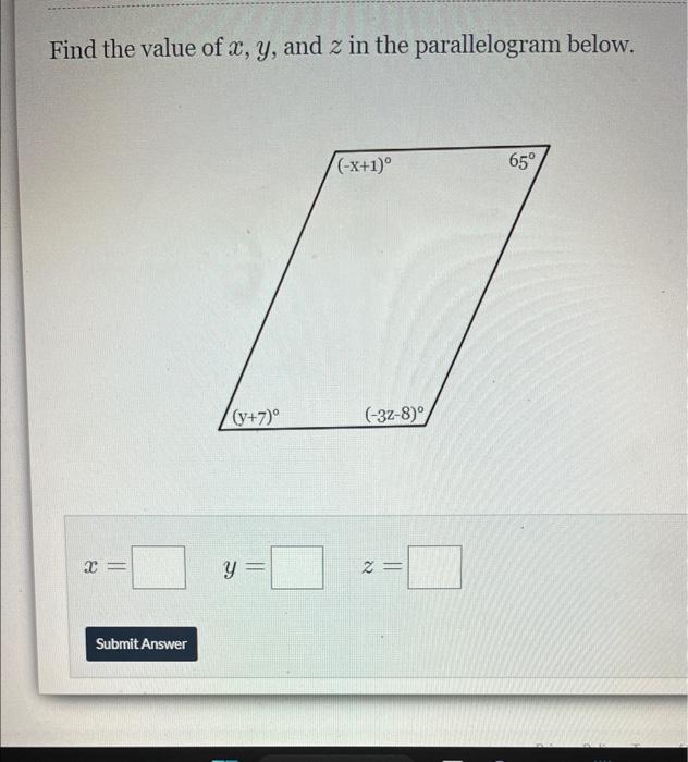 Solved Find the value of x,y, and z in the parallelogram | Chegg.com Solved Find the value of x,y, and z in the parallelogram | Chegg.com