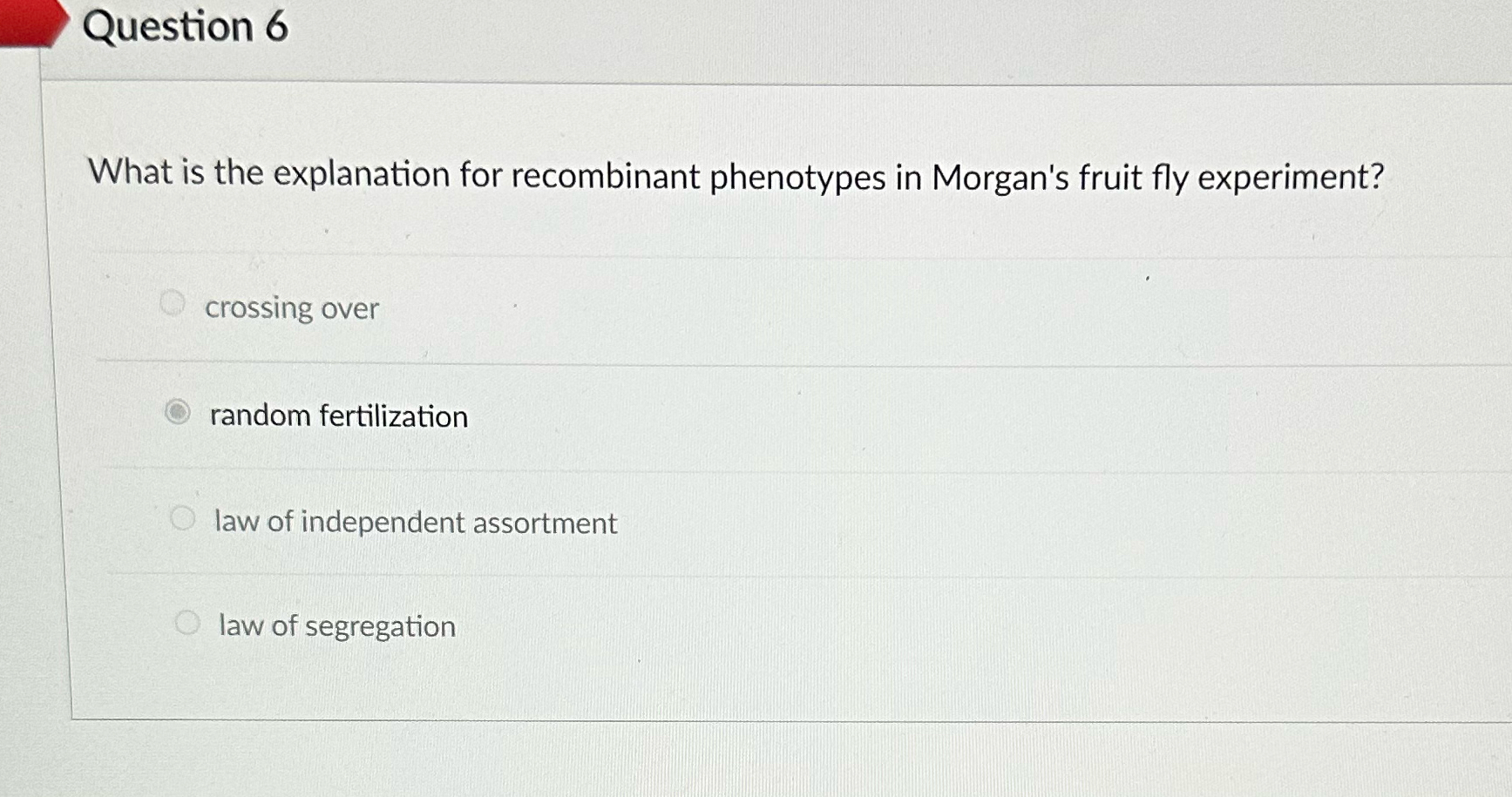 Solved Question 6What is the explanation for recombinant | Chegg.com