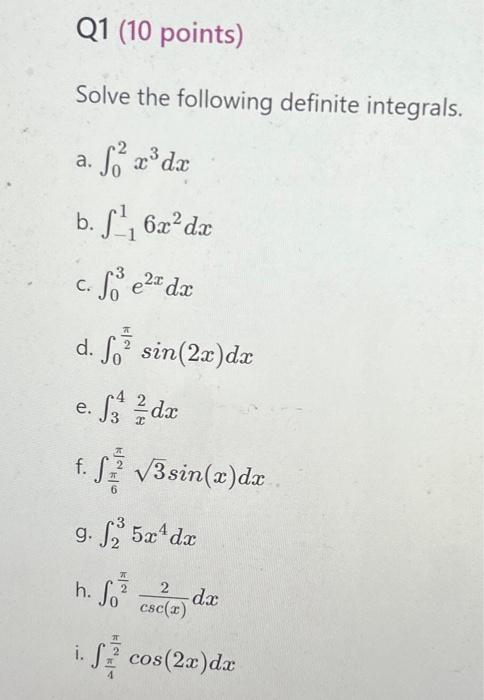 Solved Solve the following definite integrals. a. ∫02x3dx b. | Chegg.com