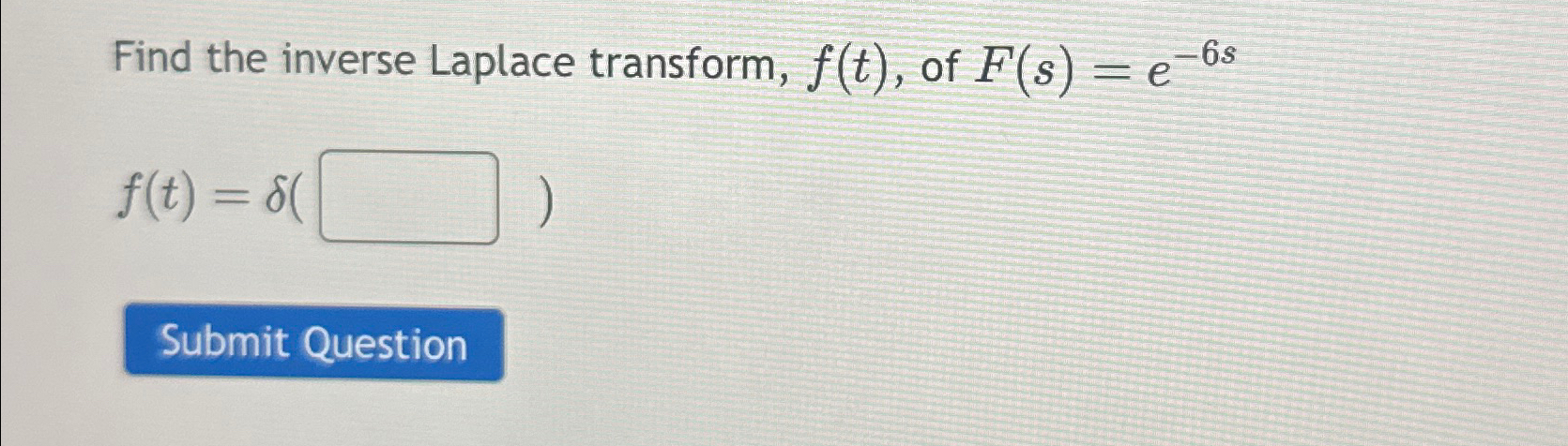 Solved Find the inverse Laplace transform, f(t), ﻿of | Chegg.com