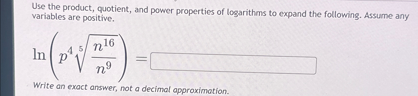 Solved Use the product, quotient, and power properties of | Chegg.com