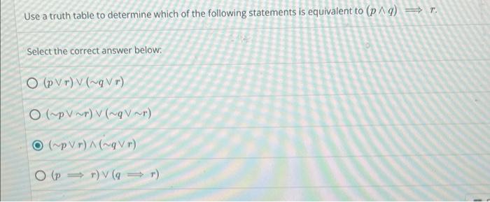 Solved Use a truth table to determine which of the following | Chegg.com