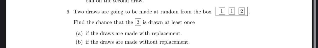 Solved Two draws are going to be made at random from the box | Chegg.com