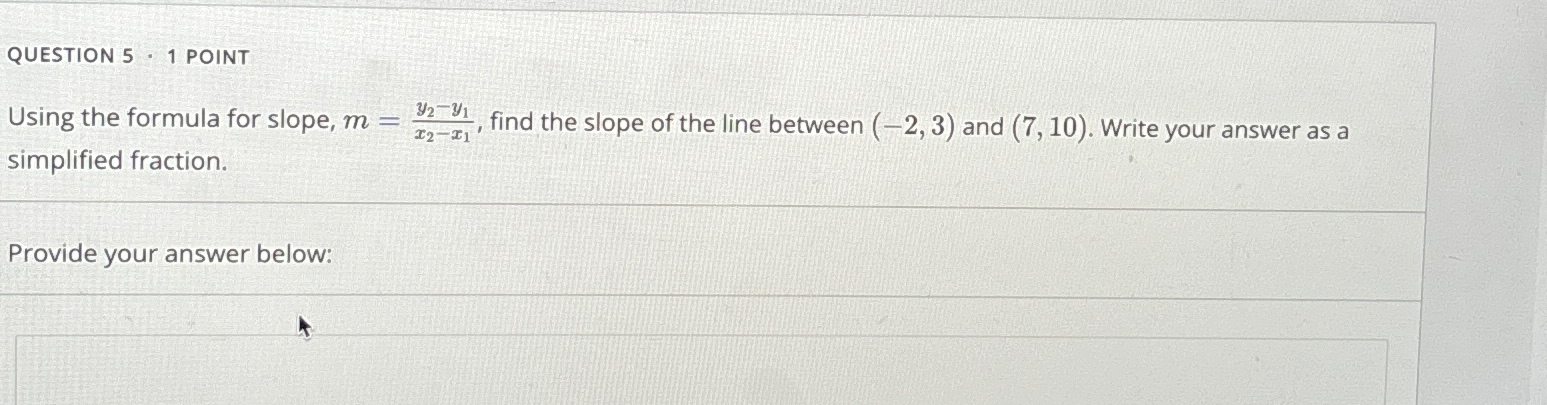 Solved QUESTION 5*1 ﻿POINTUsing the formula for slope, | Chegg.com