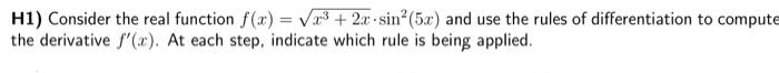 Solved H1) Consider the real function f(x)=x3+2x⋅sin2(5x) | Chegg.com