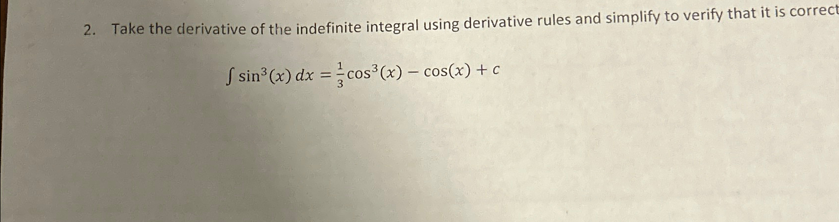 Solved Take the derivative of the indefinite integral using | Chegg.com