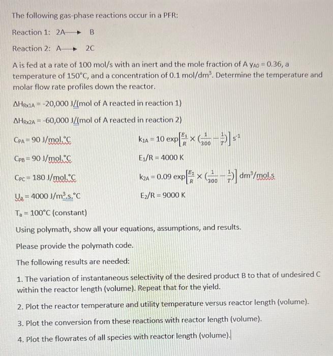 Solved Reaction 2: A 2C A is fed at a rate of 100 mol/s with | Chegg.com