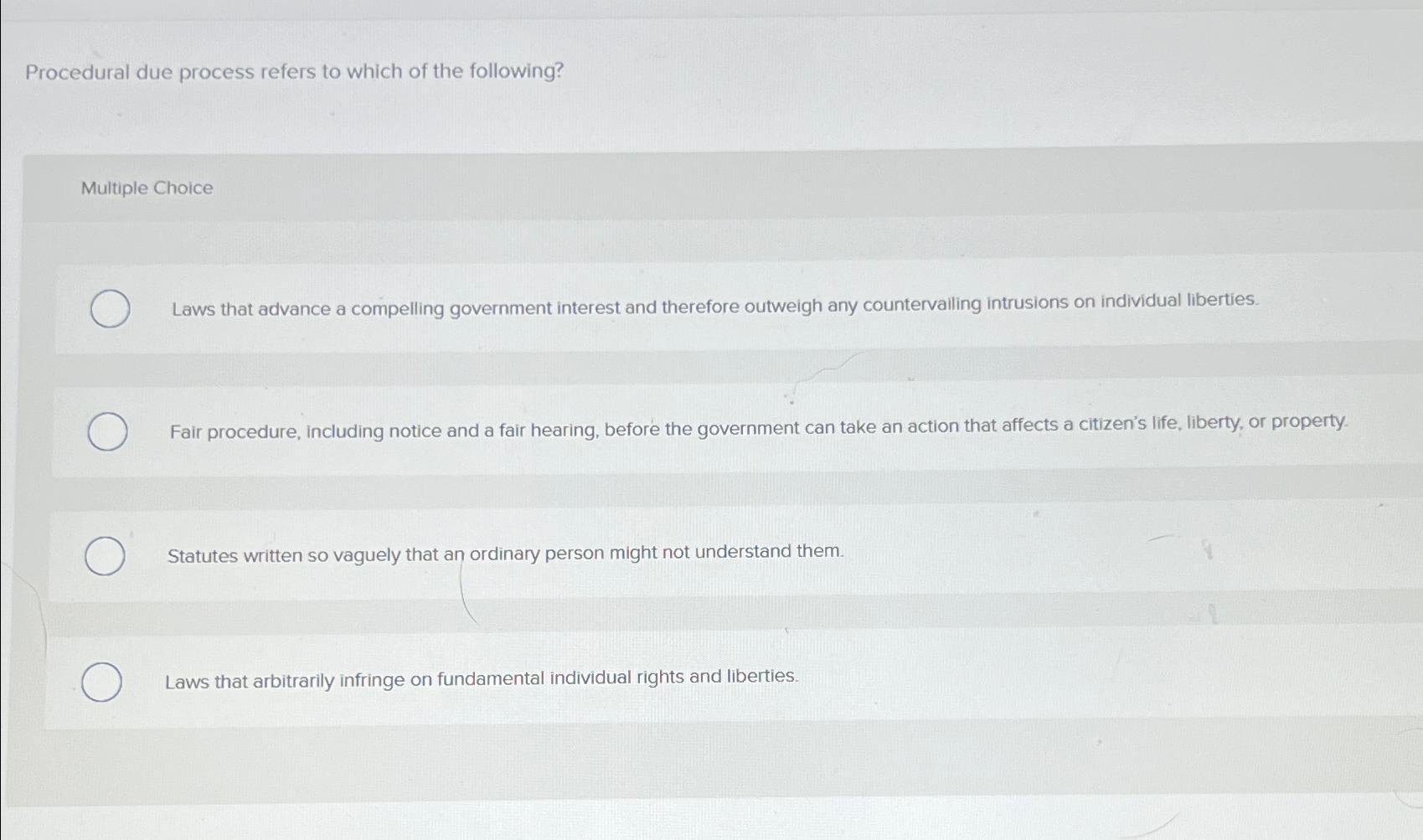 Solved Procedural due process refers to which of the | Chegg.com