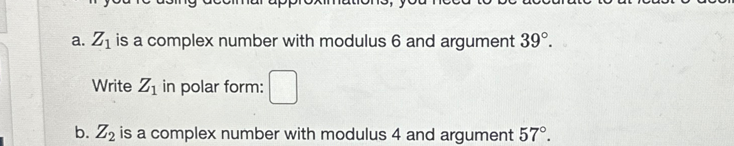 Solved a. Z1 ﻿is a complex number with modulus 6 ﻿and | Chegg.com