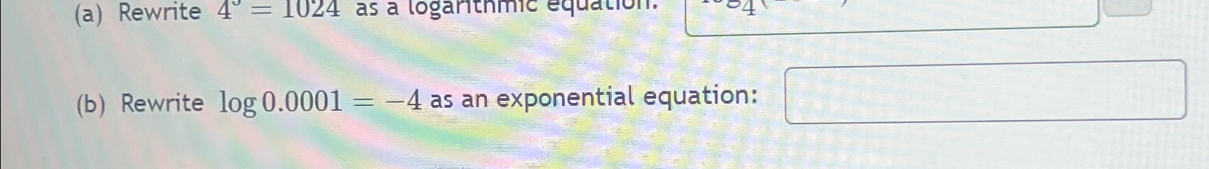 Solved (b) ﻿Rewrite log0.0001=-4 ﻿as an exponential | Chegg.com