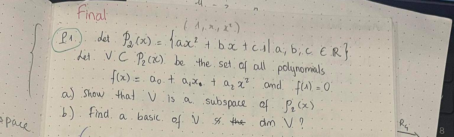 Solved Final(1.) detP2(x)={ax2+bx+c,1|a,b,cinR} ﻿Let | Chegg.com