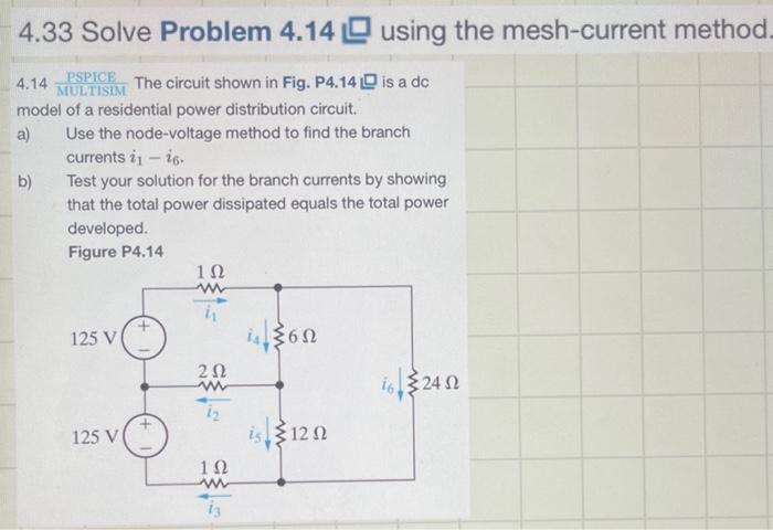 Solved 4.33 Solve Problem 4.14 using the mesh-current | Chegg.com