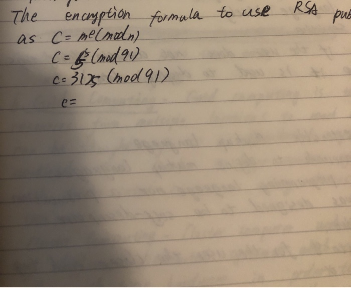 Solved to use RSA put The as encryption formula C= mecmodny | Chegg.com