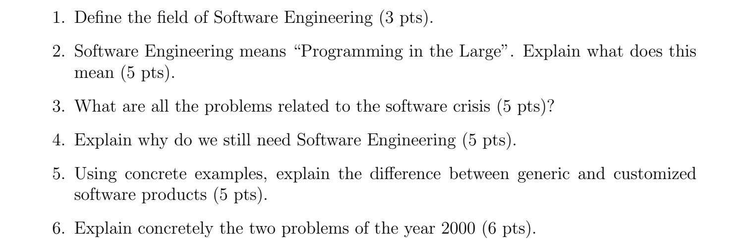Solved 1. Define the field of Software Engineering (3 pts). | Chegg.com