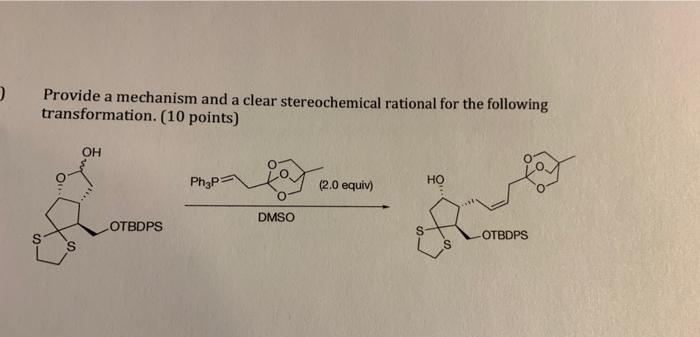 Solved Provide a mechanism and a clear stereochemical | Chegg.com