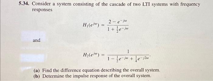 Solved 5.34. Consider a system consisting of the cascade of | Chegg.com