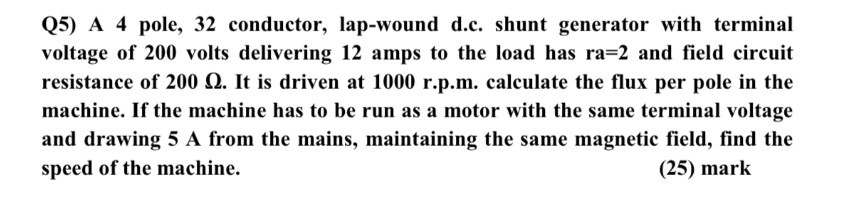 Solved Q5) A 4 pole, 32 conductor, lap-wound d.c. shunt | Chegg.com