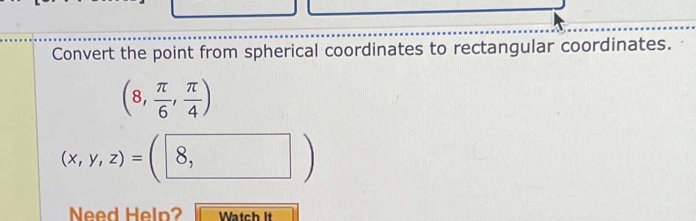 Solved Convert the point from spherical coordinates to | Chegg.com