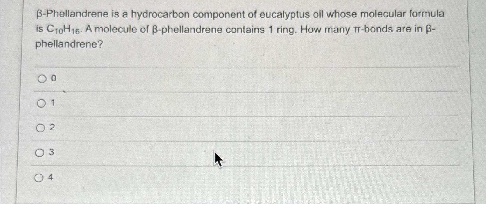 Solved β-Phellandrene is a hydrocarbon component of | Chegg.com