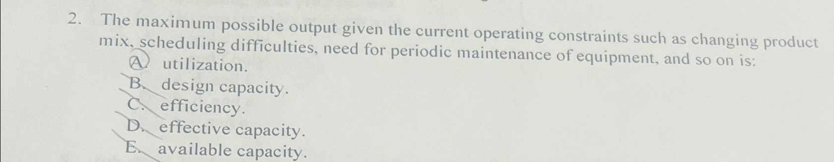 Solved The maximum possible output given the current | Chegg.com