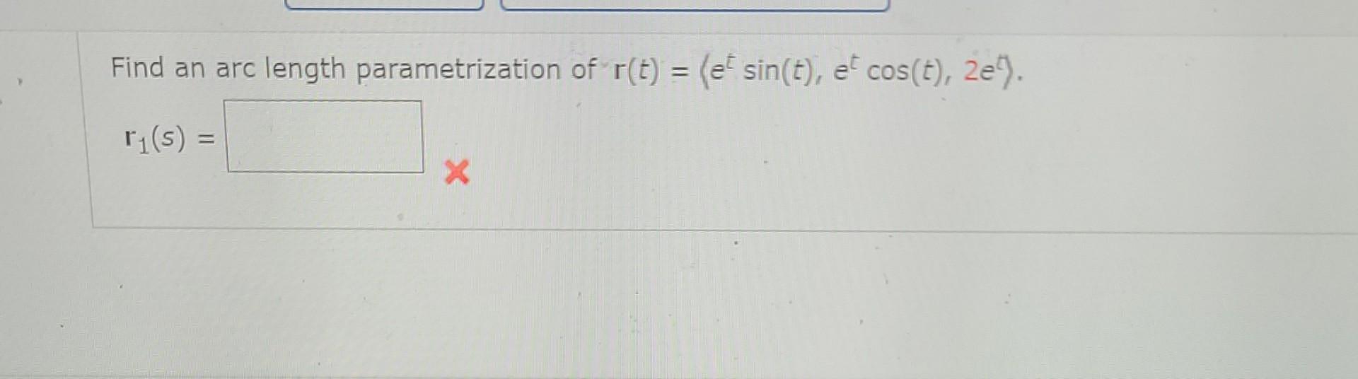 Solved Find an arc length parametrization of r(t) = (et | Chegg.com