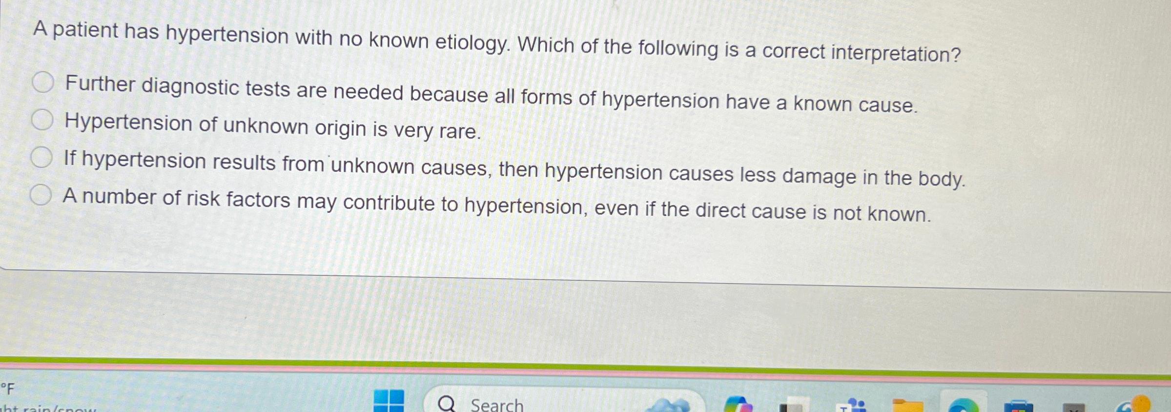 Solved A patient has hypertension with no known etiology. | Chegg.com