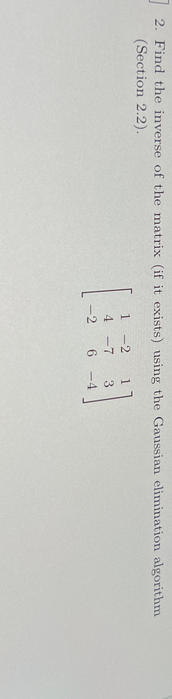 Solved Find the inverse of the matrix (if it exists) ﻿using | Chegg.com