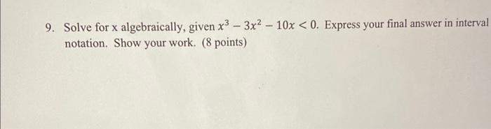 Solved 9. Solve for x algebraically, given x3−3x2−10x