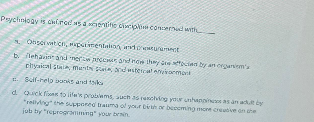 Solved Psychology is defined as a scientific discipline | Chegg.com