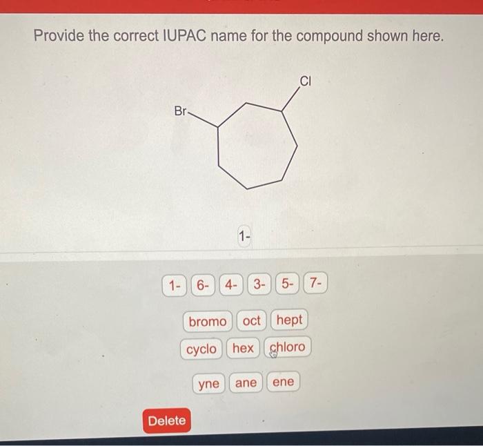 Solved Provide the correct IUPAC name for the compound shown | Chegg.com