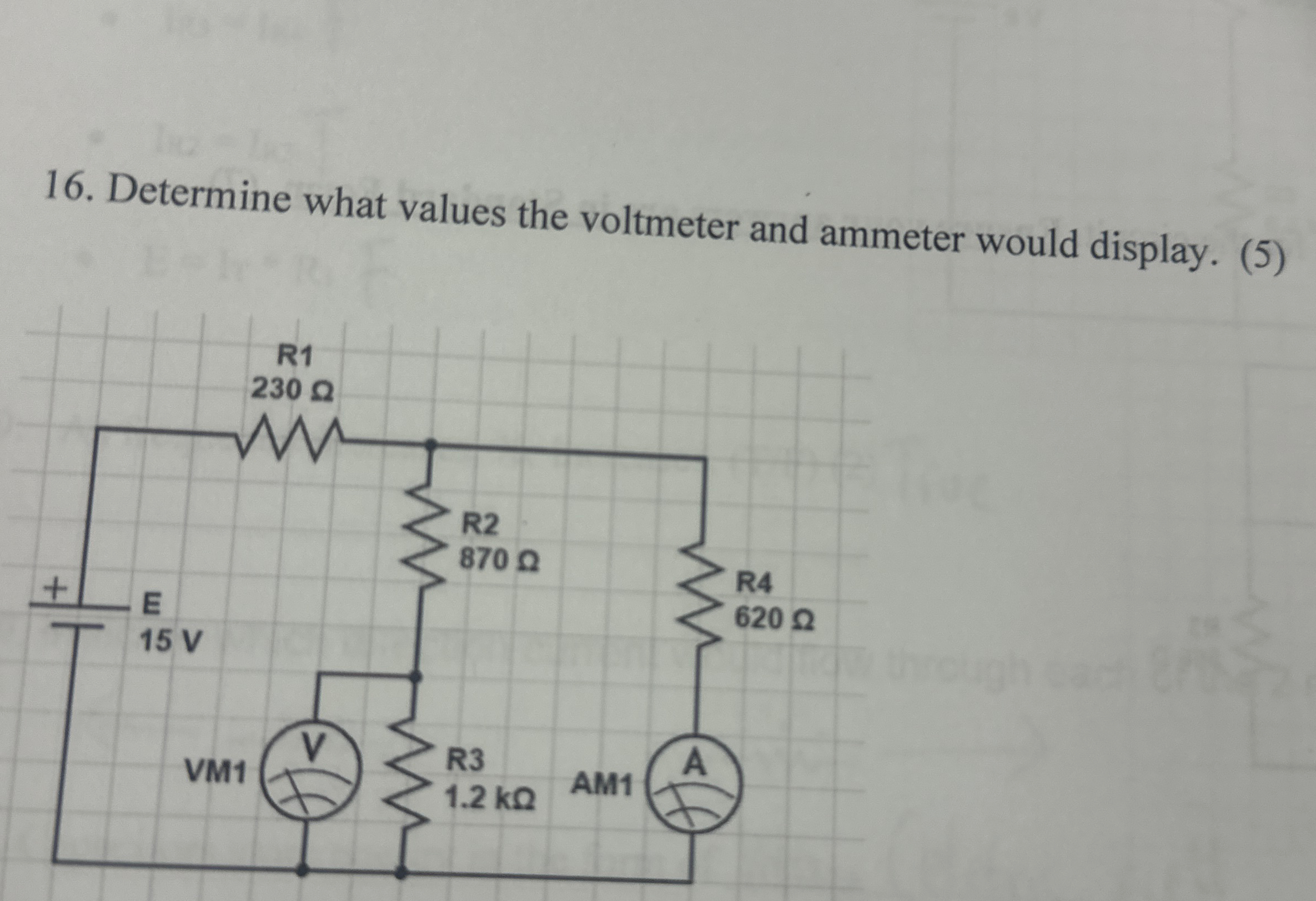 Solved Determine what values the voltmeter and ammeter would | Chegg.com