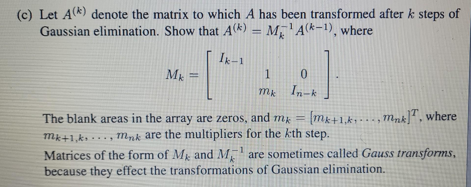 Solved (c) Let A(k) denote the matrix to which A has been | Chegg.com