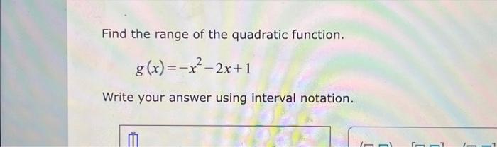 Solved Find the range of the quadratic function. | Chegg.com