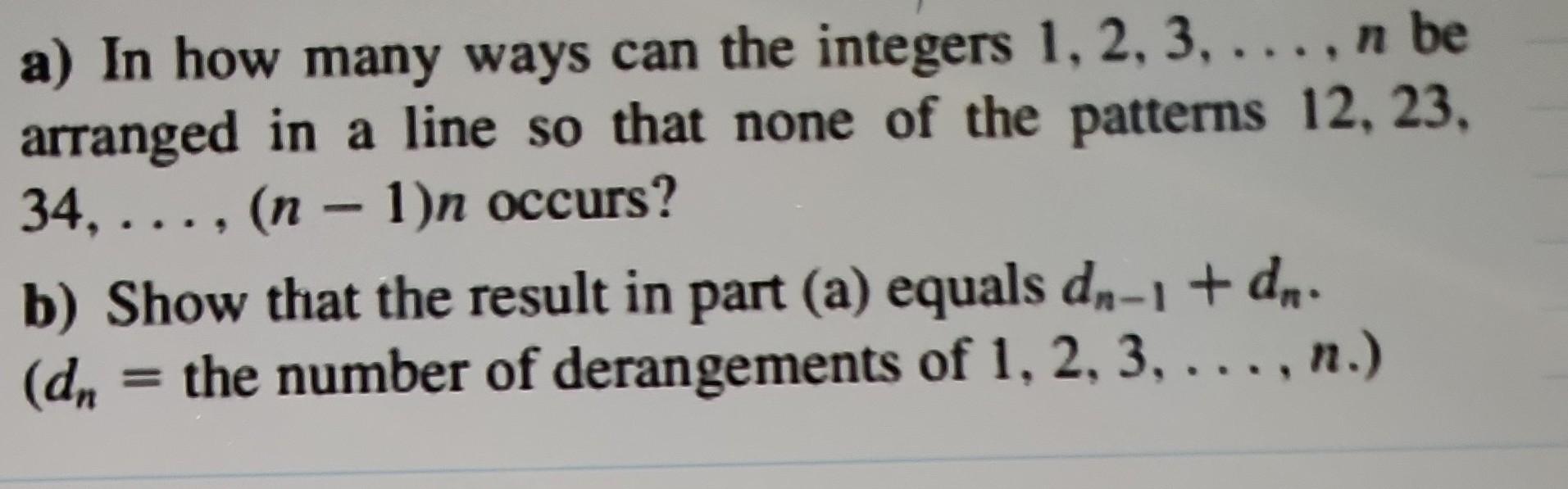 Solved a) In how many ways can the integers 1,2,3,…,n be | Chegg.com