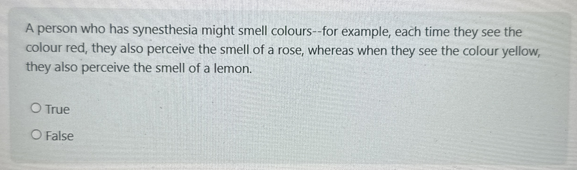 Solved A person who has synesthesia might smell colours--for | Chegg.com