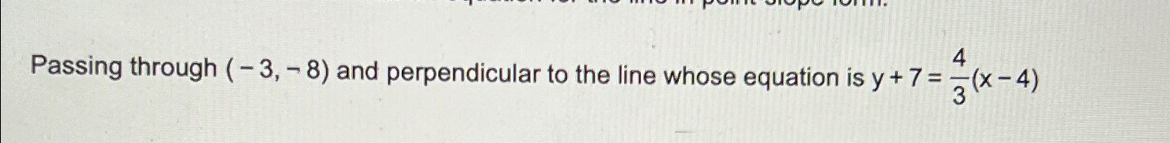 Solved Passing Through 3 8 ﻿and Perpendicular To The